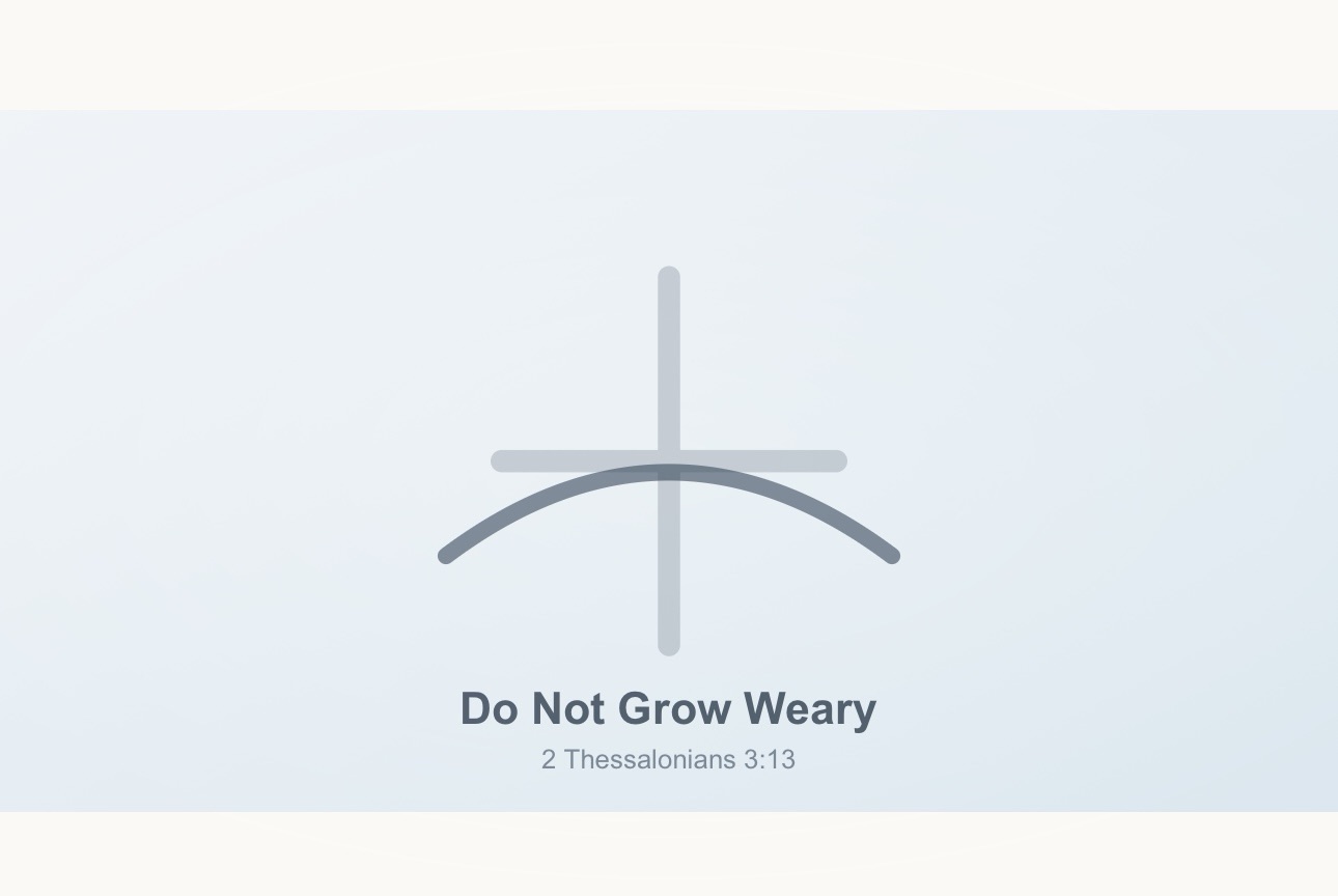 Are You Growing Weary in Doing What Is Right? – Rise&Inspire